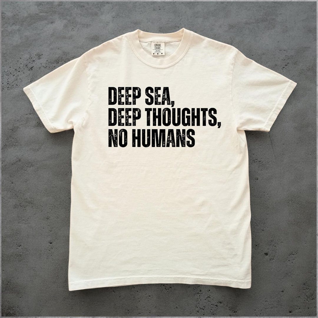 Deep Sea Anglerfish Tee, Funny Introvert Shirt, No Humans Ocean T-shirt ...