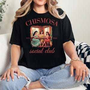 Chismosa Social Club Shirt, Funny Chisme Shirt, Latina Gift, Mexicanas ...