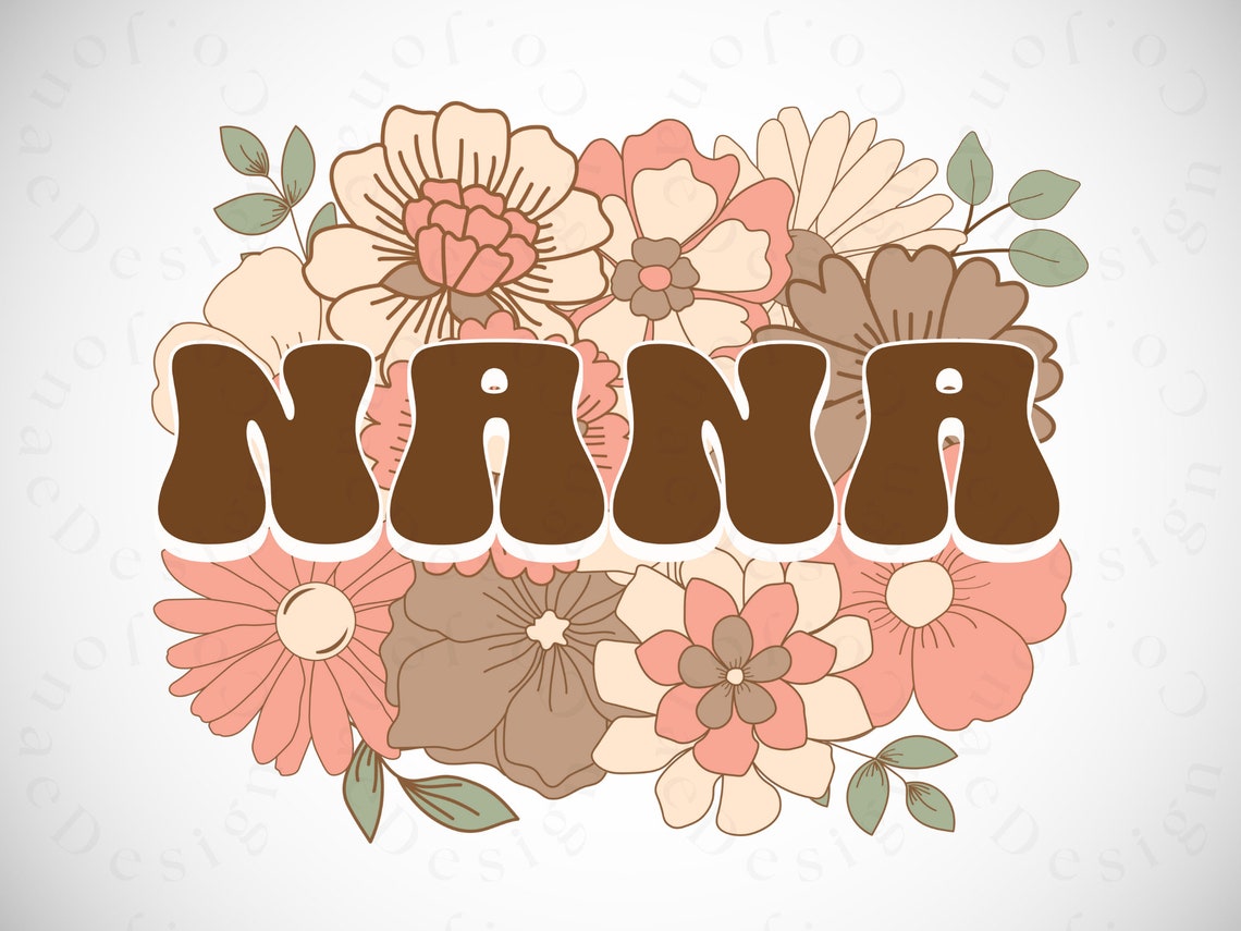 Floral Nana Png Retro Grandma Png Floral Png Sublimation Designs Download Png Nana Sublimation ...