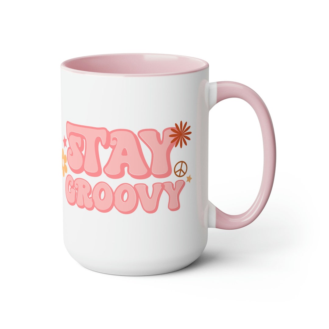 Stay Groovy Coffee Mug 15oz - 70s Inspired, Pastel Pink, Swirly Font ...