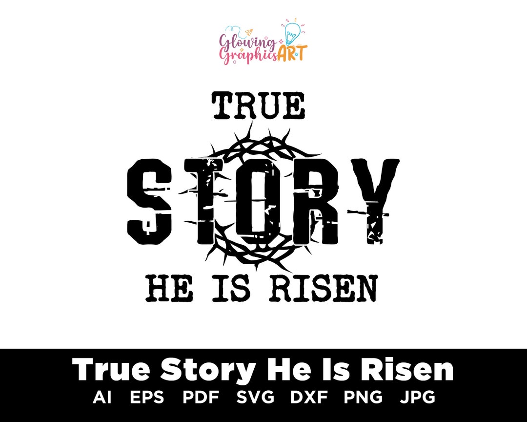 True Story Easter SVG PNG, He is Risen Svg, Easter Svg, Faith Svg ...