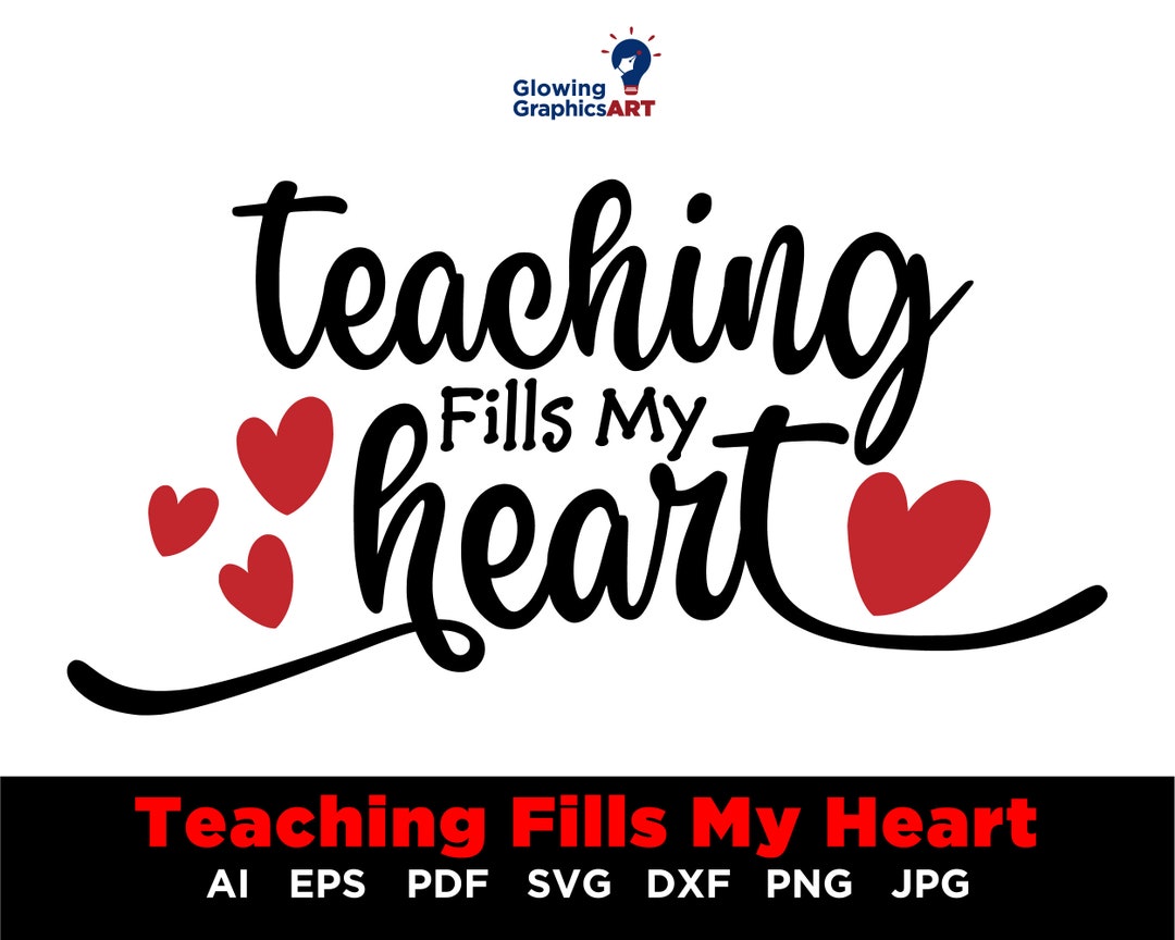 Teaching Fills My Heart Svg, Teacher Shirt Svg, School Svg, Cute ...
