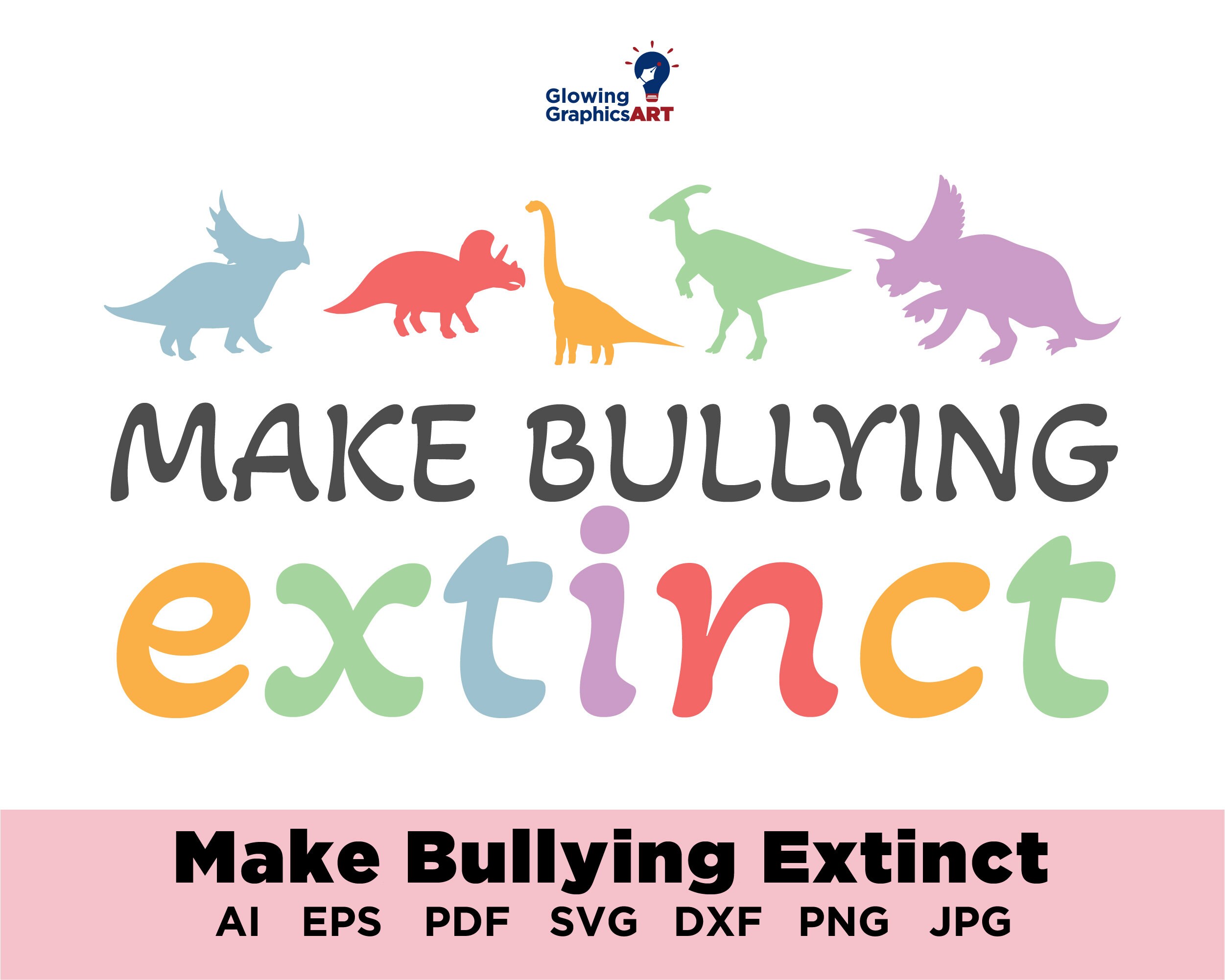 Make Bullying Extinct Svg Png, Make Bullying Extinct Dino Svg Png, Stop ...