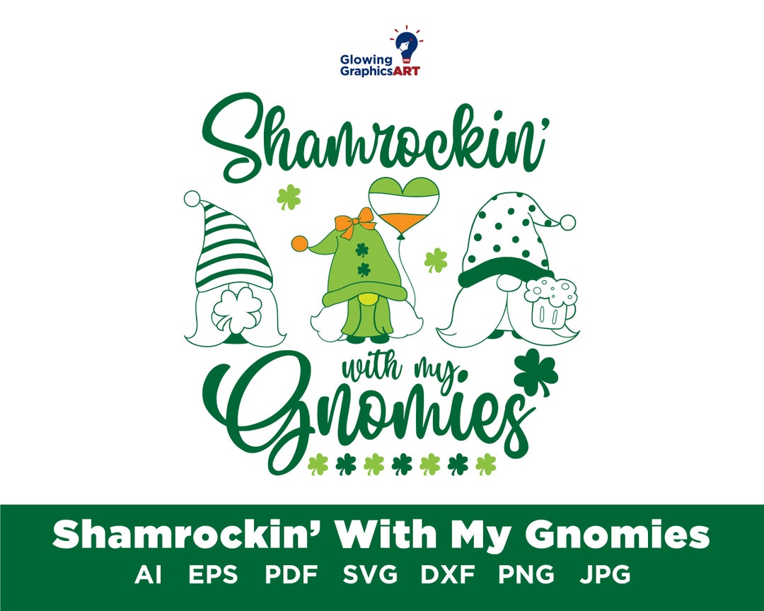 Shamrockin' With My Gnomies SVG, Funny St. Patrick’s Day Svg, St ...