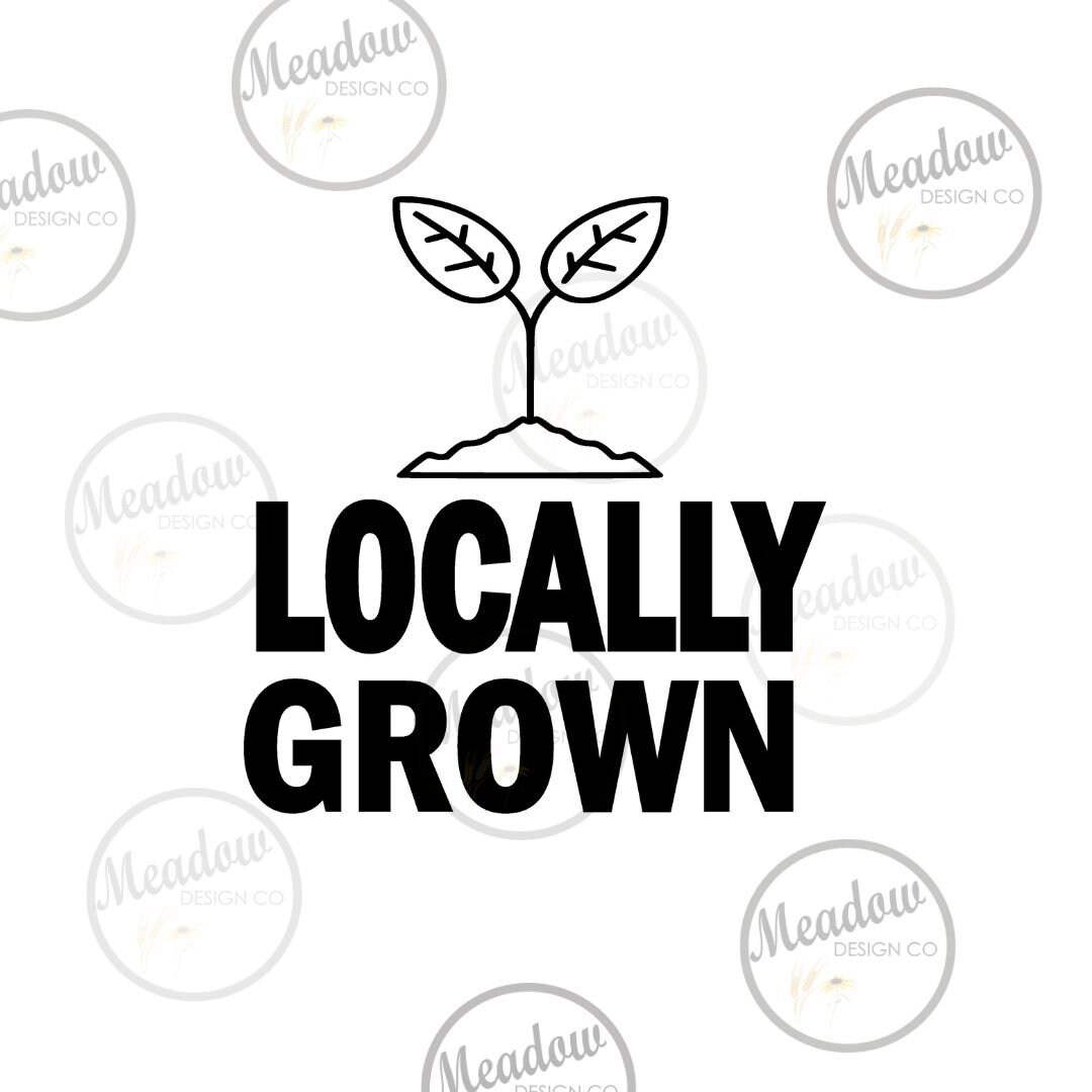 Locally Grown SVG PNG Files for Cricut Etc. - Etsy