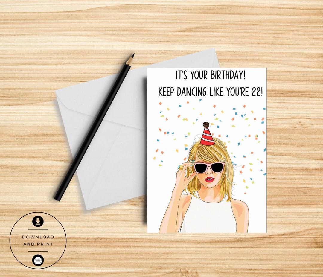 Taylor Swift Birthday Card Dancing Like You're 22 Printable Card Funny ...