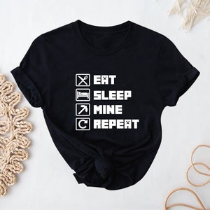 Eat Sleep Mine Repeat Shirt, Minecraft Shirt, Gamer Shirt, Gift for ...