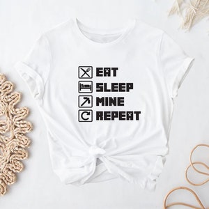 Eat Sleep Mine Repeat Shirt, Minecraft Shirt, Gamer Shirt, Gift for ...