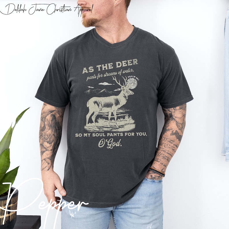 My Soul Pants for You O God Comfort Colors T-shirt, Christian Deer ...