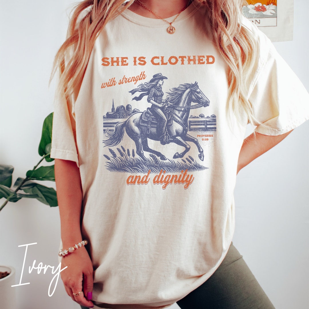 She is Clothes With Strength and Dignity Comfort Colors T-shirt ...
