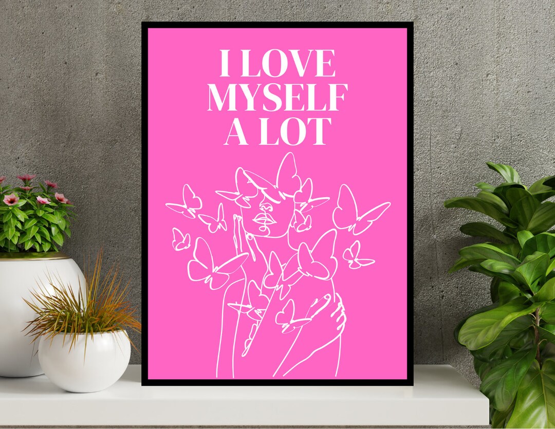 Self Care Printable Wall Art Self Empowerment Download I Love Myself ...
