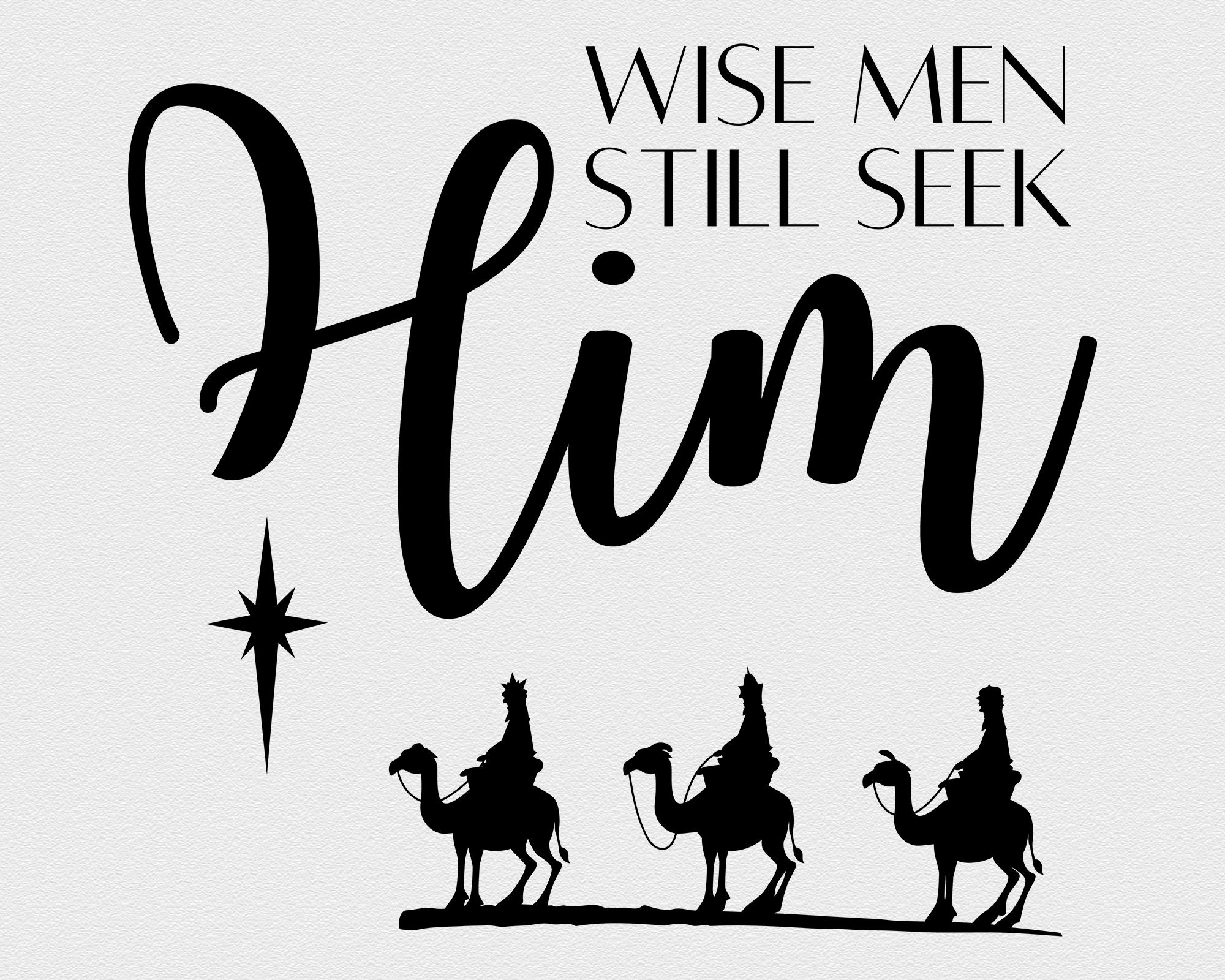Christian Christmas SVG, Wise Men Still Seek Him, Printable Design for ...
