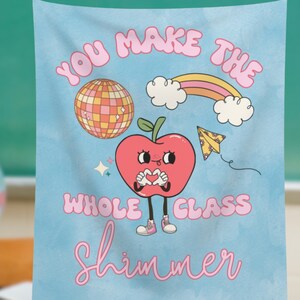 You Make the Whole Class Shimmer Tapestry Teacher Classroom Decor ...