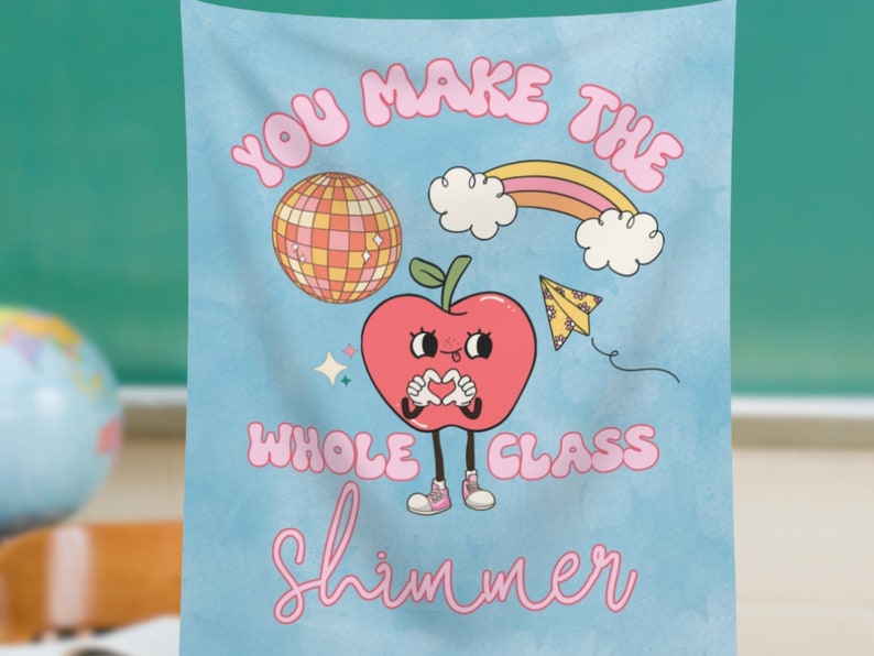 You Make the Whole Class Shimmer Tapestry Teacher Classroom Decor ...