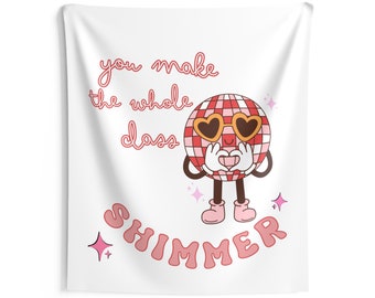 You Make the Whole Class Shimmer Tapestry Teacher Classroom Decor ...