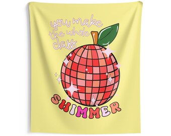 You Make the Whole Class Shimmer Tapestry Teacher Classroom Decor ...