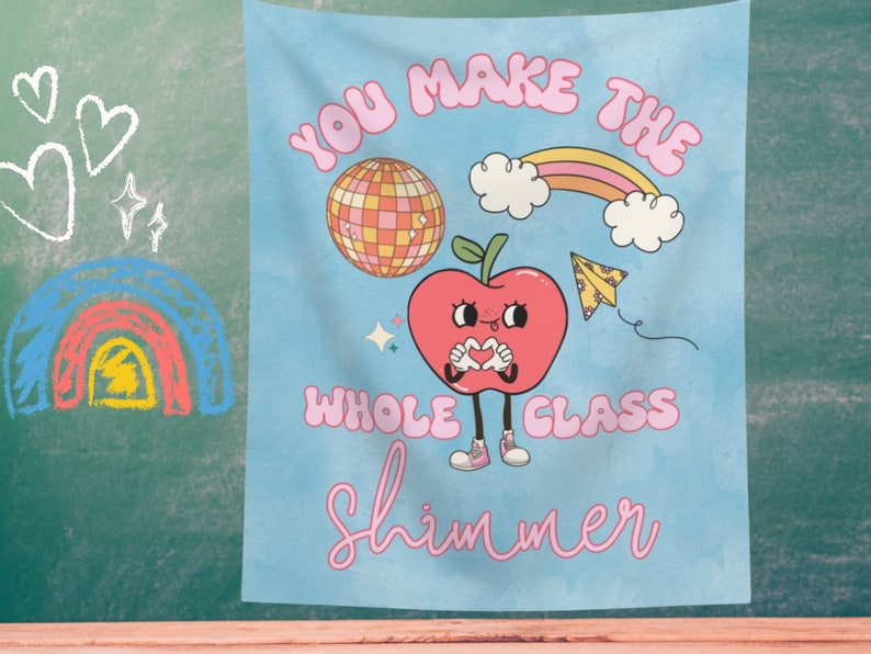 You Make the Whole Class Shimmer Tapestry Teacher Classroom Decor ...