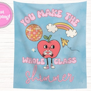 You Make the Whole Class Shimmer Tapestry Teacher Classroom Decor ...