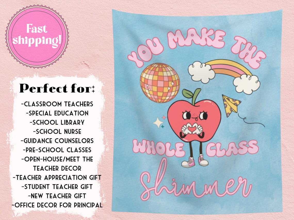 You Make the Whole Class Shimmer Tapestry Teacher Classroom Decor ...