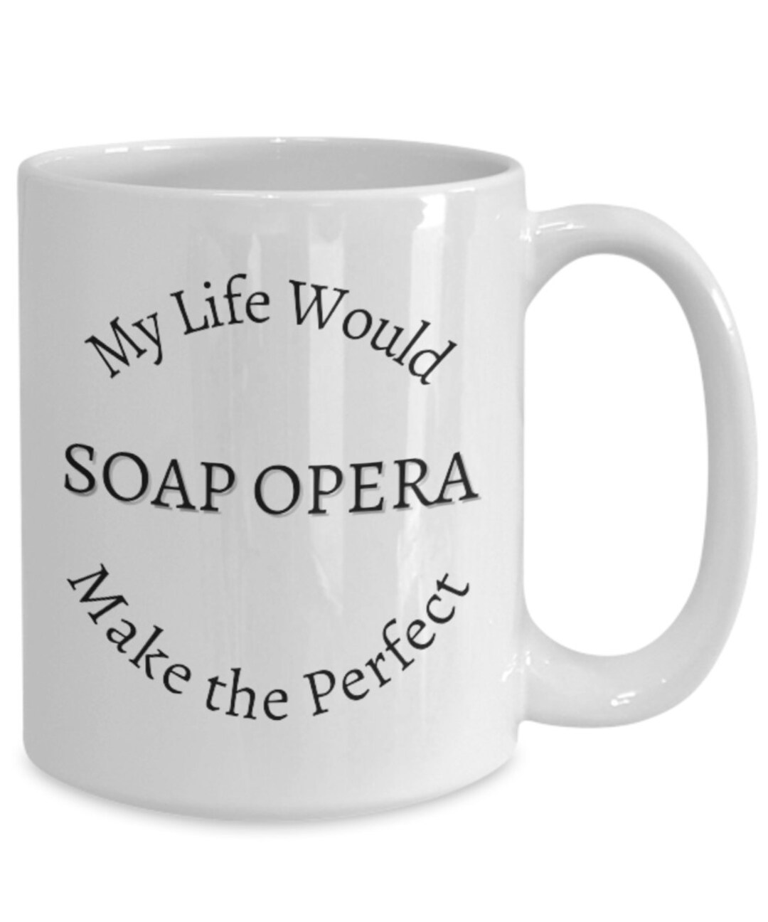 Soap Opera Mug, Gift for Soap Opera Fan, Soap Opera Coffee Cup, Soap ...