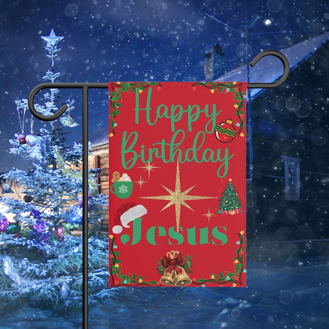 Happy Birthday Jesus Garden Flag, Christian Christmas Flag, Jesus Flag ...