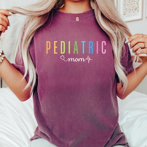 Pediatric Mom, Pediatric Mom Shirt, Mom Tshirt, Pediatrician Tee, Gift ...