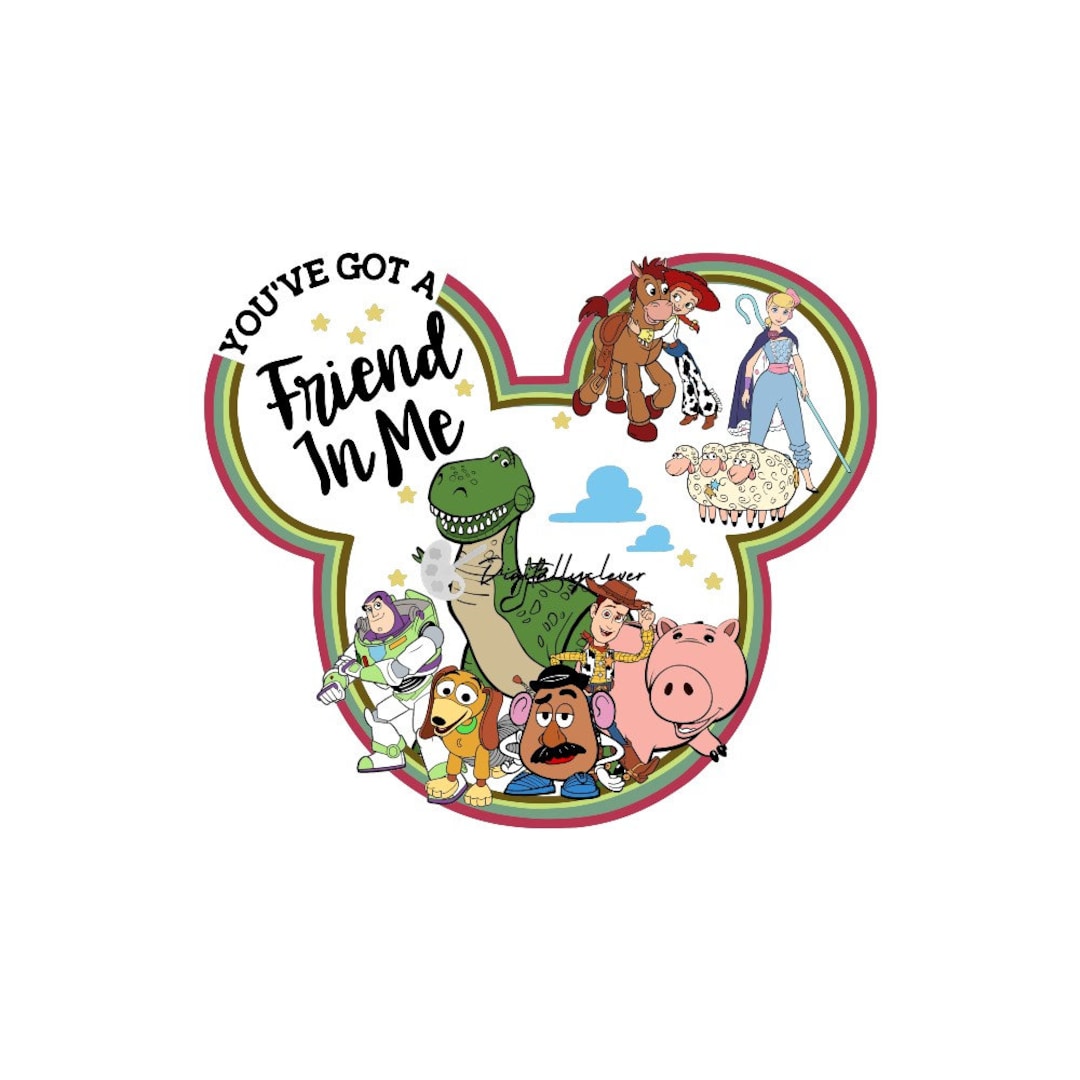 You've Got A Friend in Me PNG File, Digital Download - Etsy