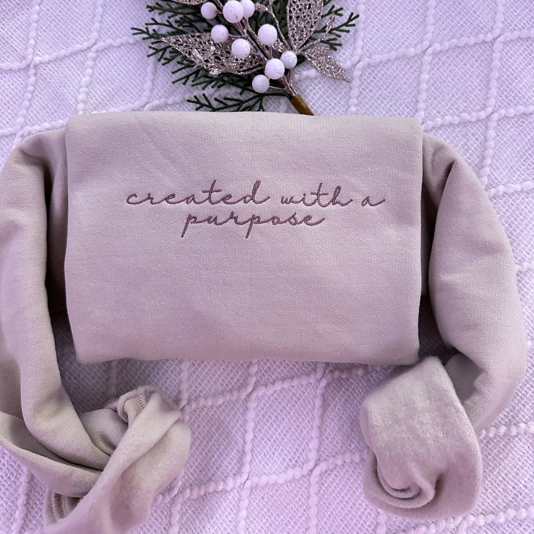 Embroidered Created With a Purpose Sweatshirt - Etsy