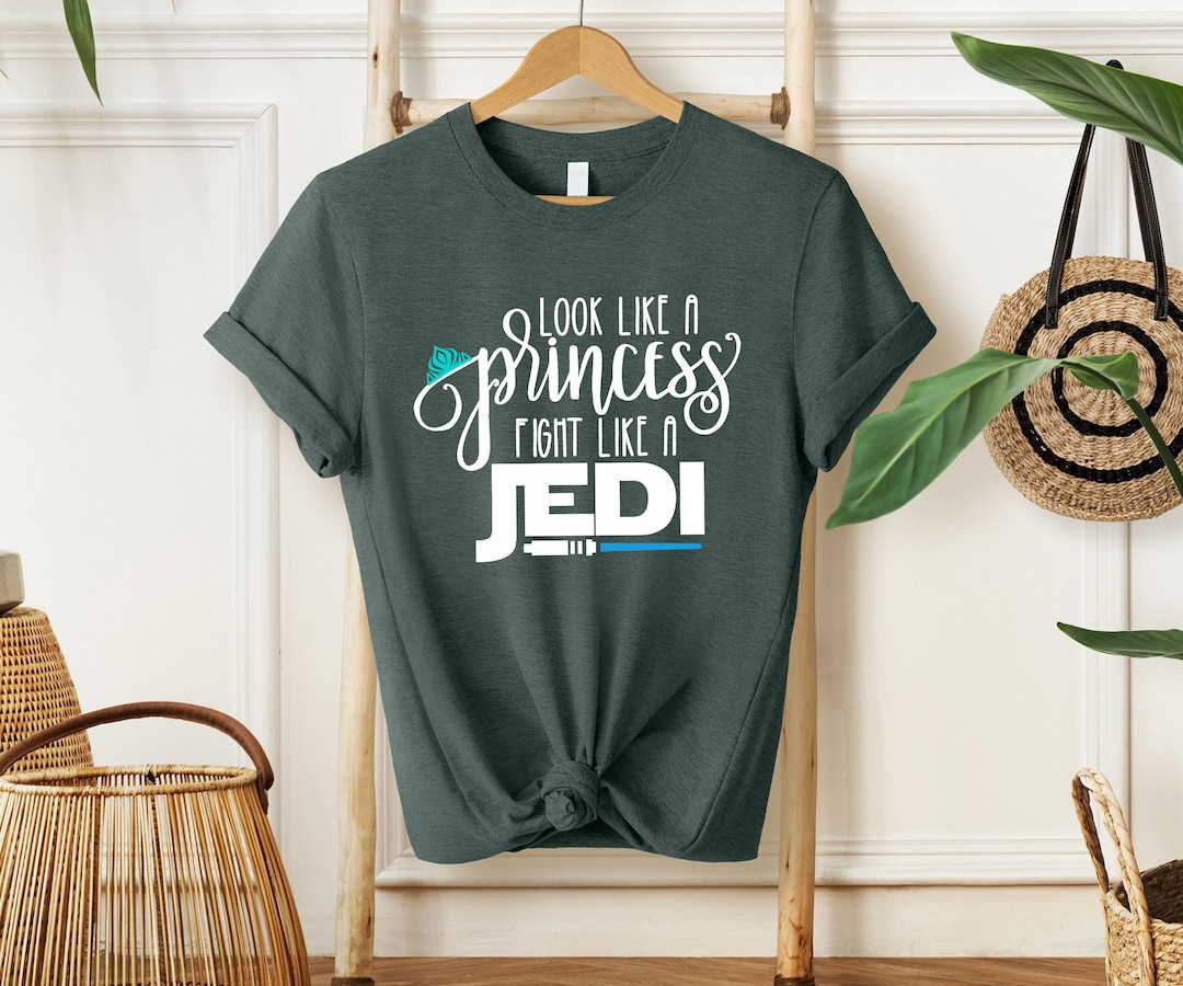 Look Like A Princess Fight Like A Jedi Shirt, Women’s Star Wars Shirt ...