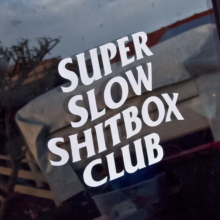 Super Slow Shitbox Club Car Vinyl Decal Sticker JDM 4x4 Drift - Etsy ...