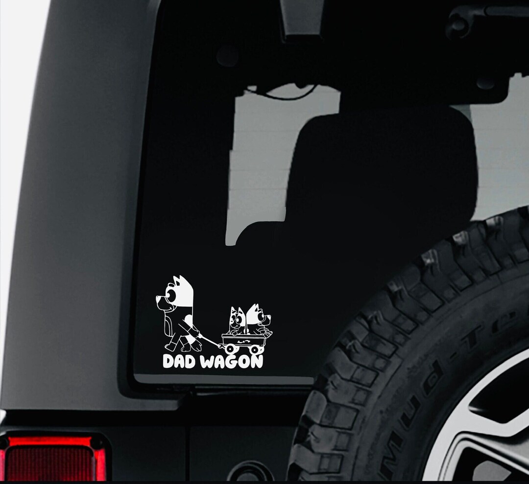 Dad Wagon Heeler Family Car Sticker Truck Decal Car Window Sticker ...