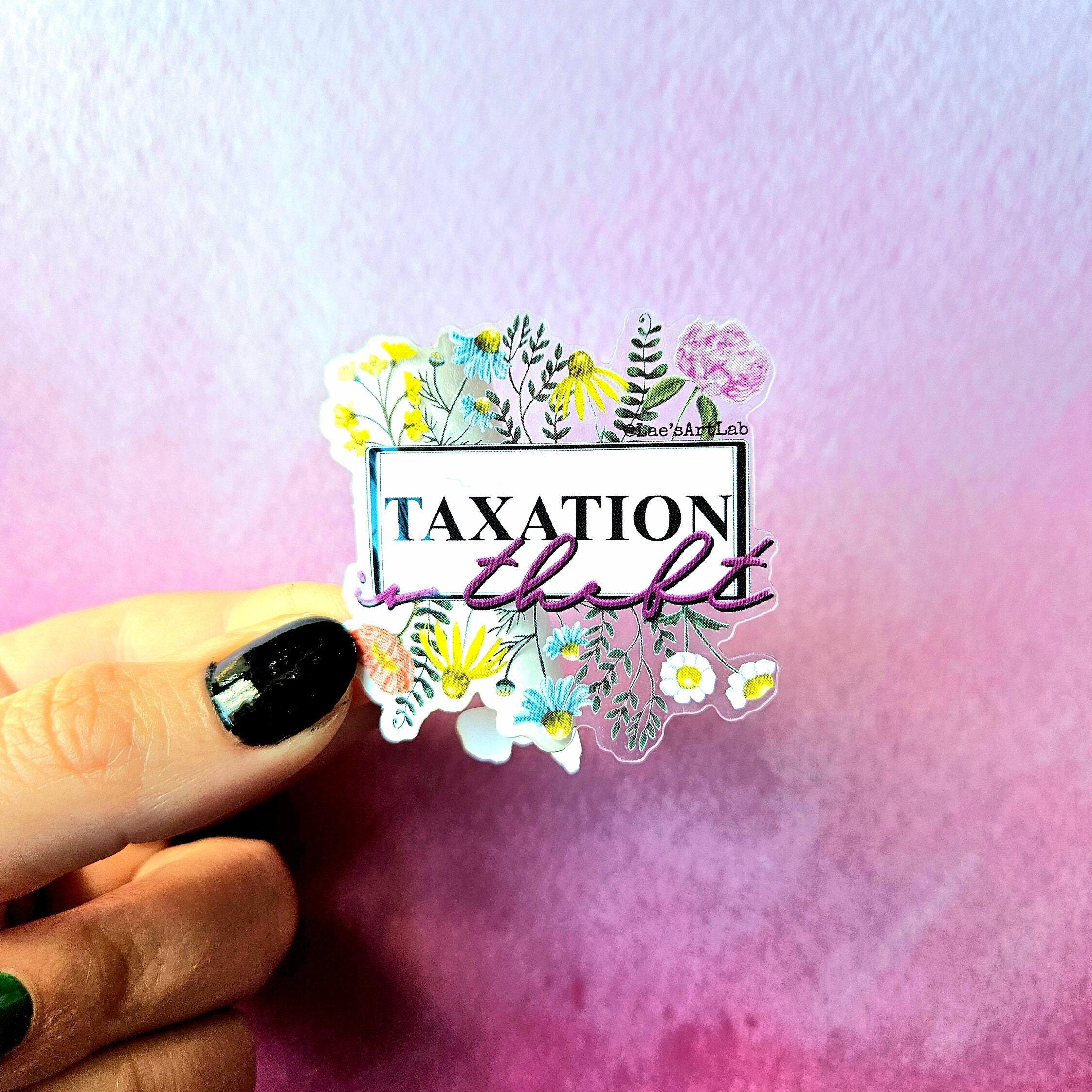 Taxation is Theft Vinyl Sticker, Libertarian Stickers, Rebel Stickers ...