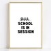 School is in Session Sign, Homeschool Classroom Poster, Classroom Wall ...