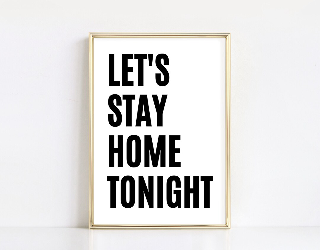 Let's Stay Home Tonight Printable | House Wall Art | Black and White ...