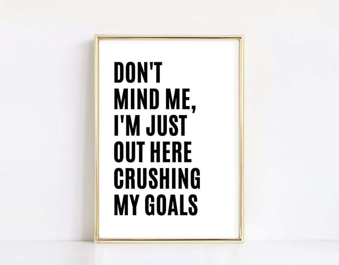 Crushing My Goals, Printable Wall Art, Inspirational Quotes ...