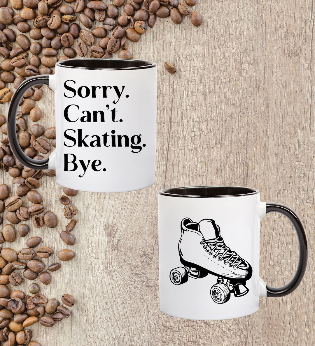 Funny Coffee Mugs, Sorry, Cant, Skating, Bye. , Funny Mugs, Birthday ...