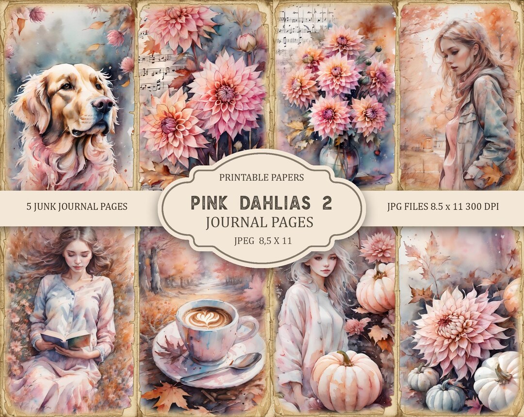 Pink Dahlias 2 Junk Journal Printable Pages, Junk Journal Kit ...
