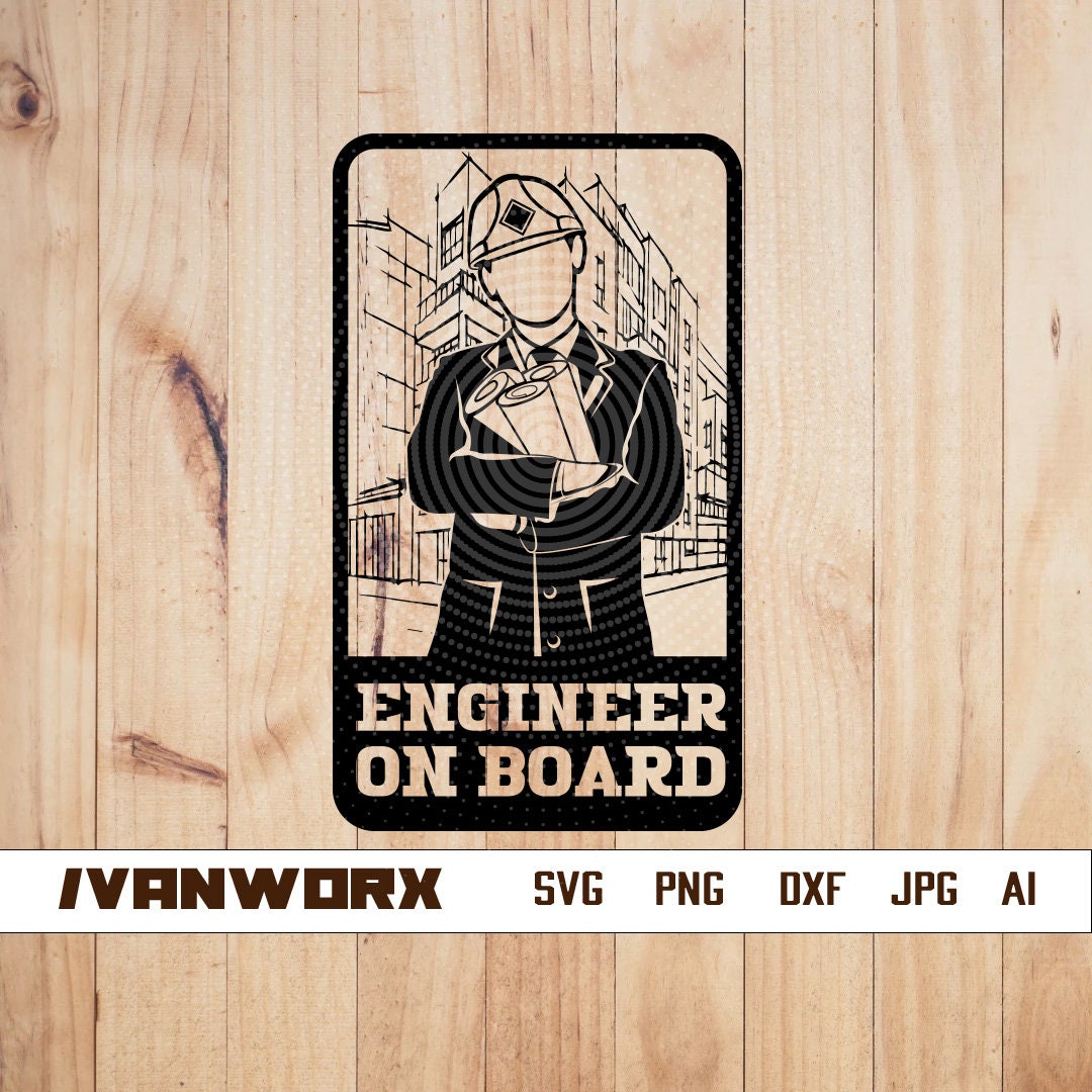 Engineer on Board Sign SVG | Engineer Svg | Engineer Svg | Engineer Svg ...