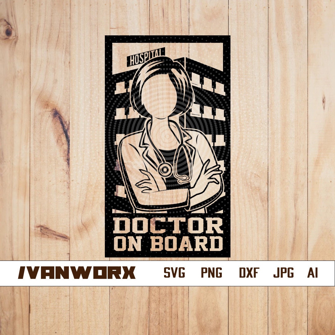 Doctor on Board Sign Svg | Life Saver Png | Doctor Cut File | Doctor ...