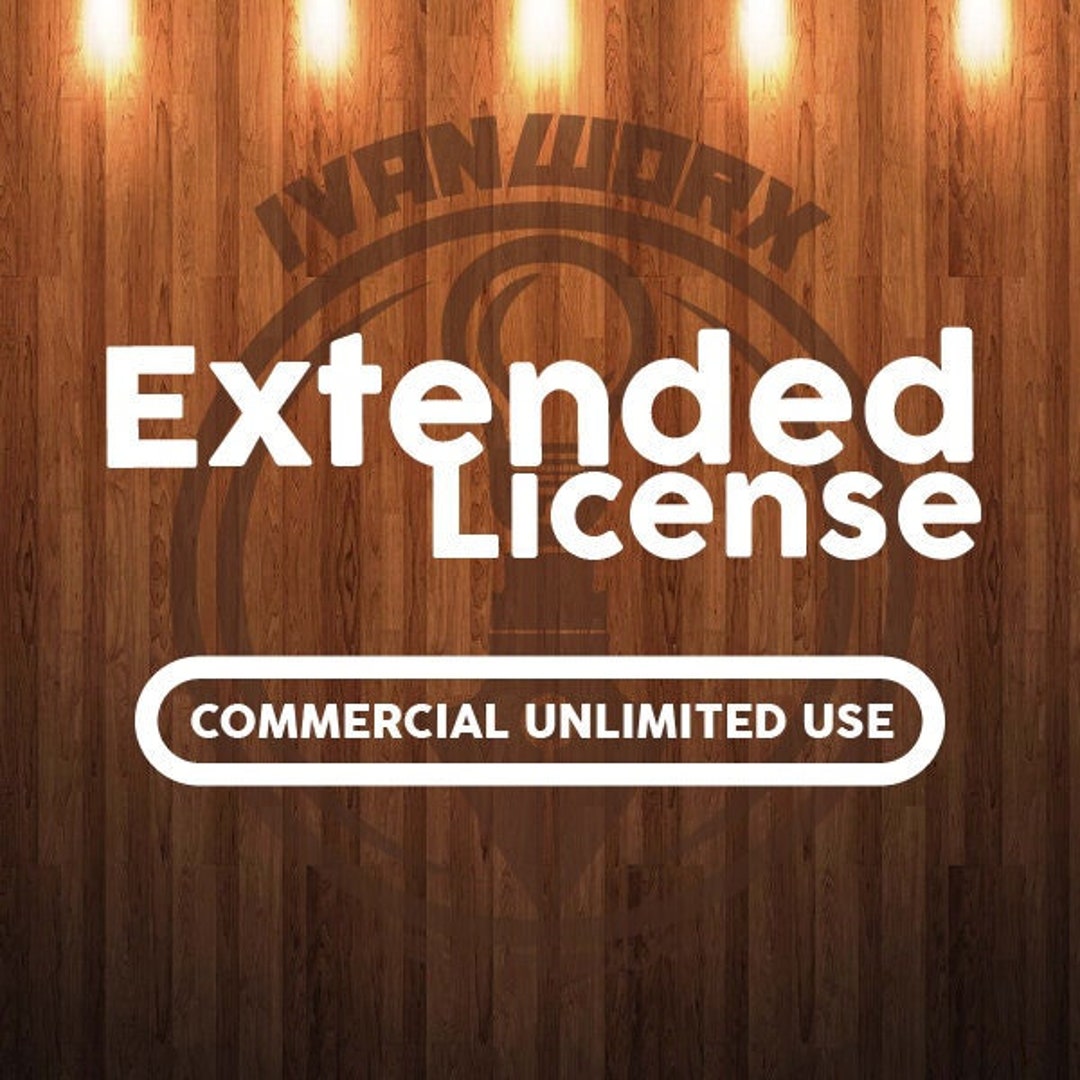 Extended License for Commercial Use | Unlimited Commercial Use for One ...