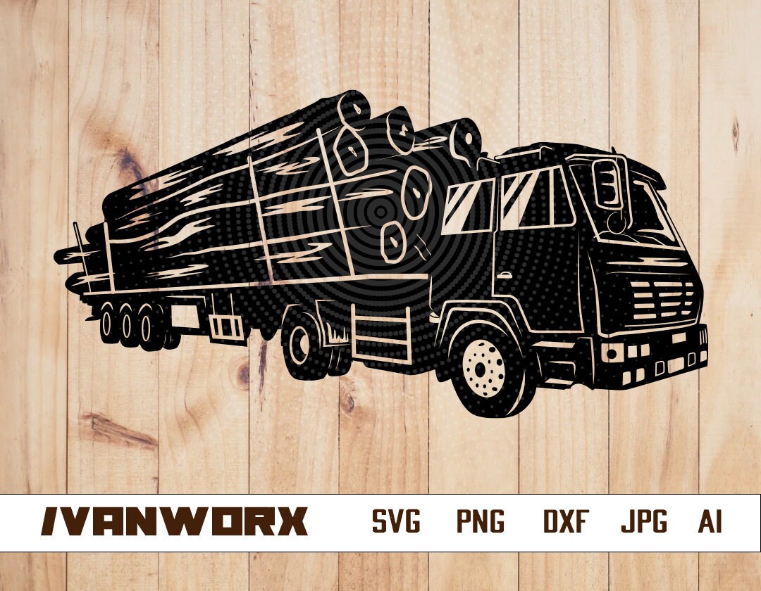 Logging Truck Svg | Woodman Dad Gift Idea | Lumberjack Vehicle Stencil ...