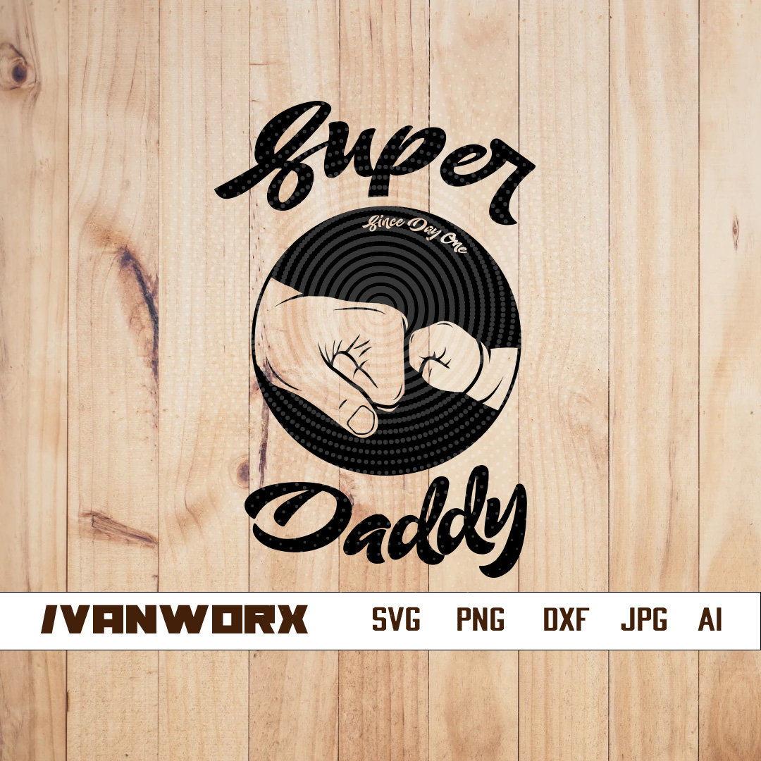 Super Daddy Svg Proud Daddy Svg Dad Life Png Daddy Cut File Father ...