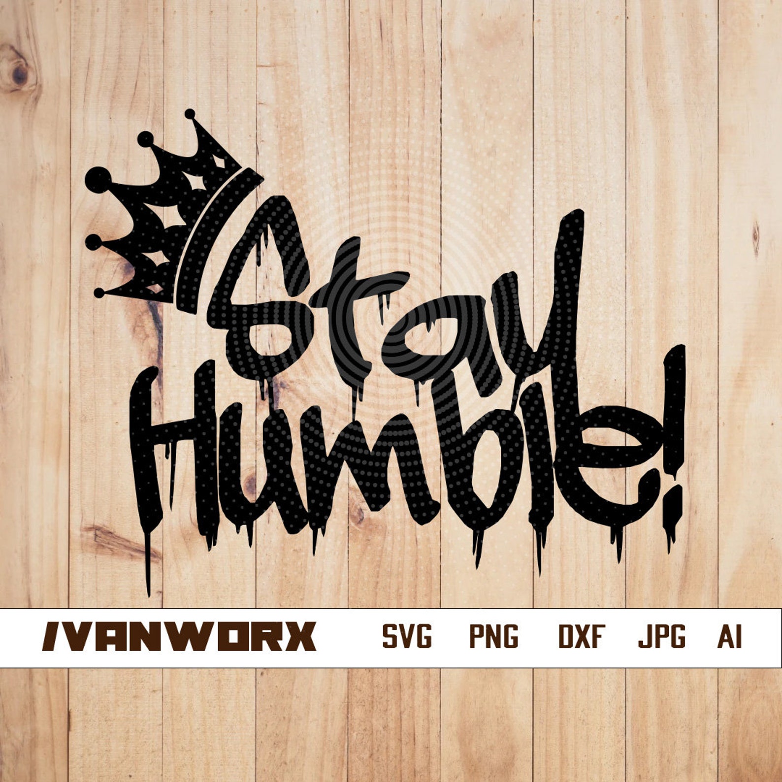 Stay Humble Svg | Stay Humble Png | Stay Humble T-shirt Design | Stay ...