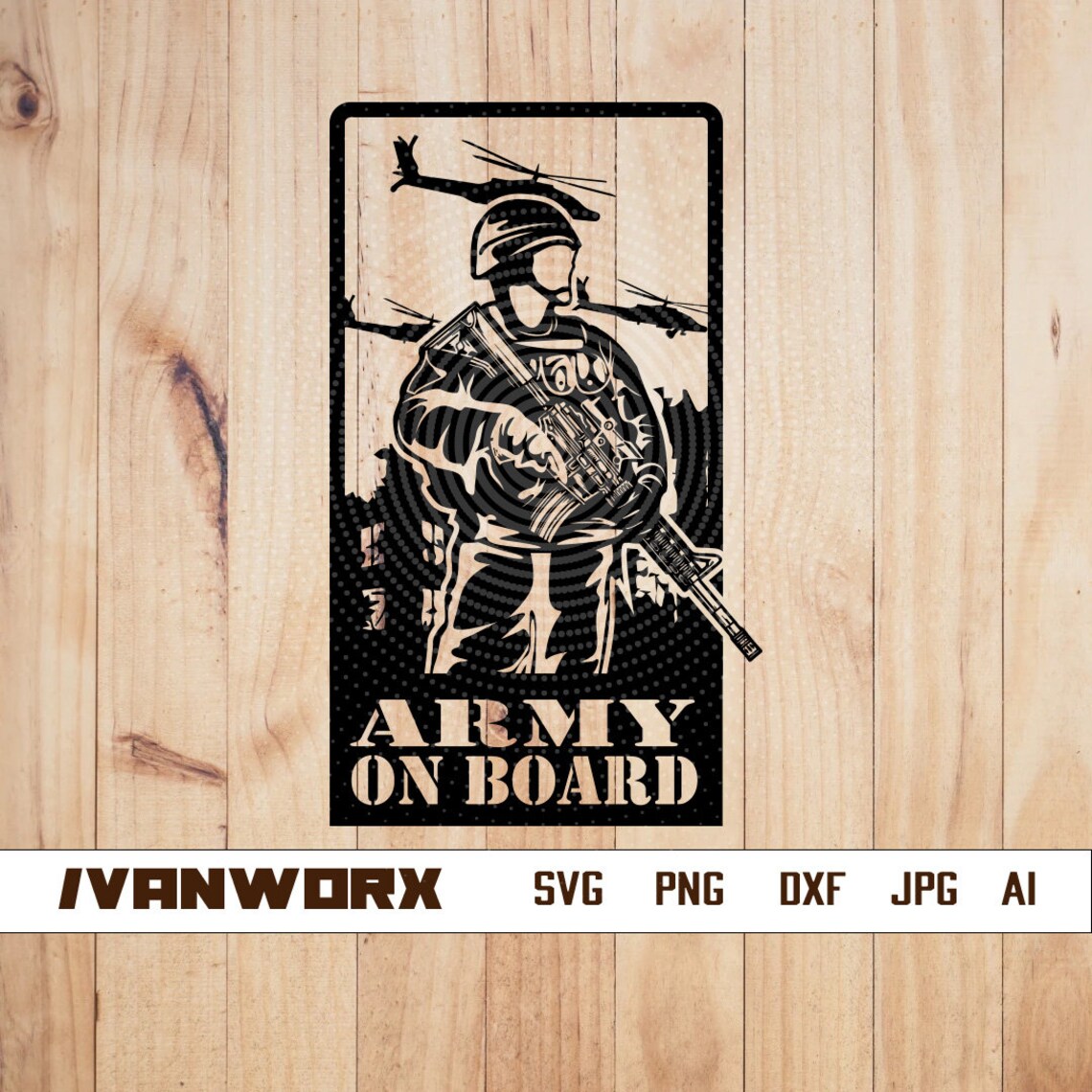 Army on Board Sign Soldier Png Soldier Cut File Soldier - Etsy