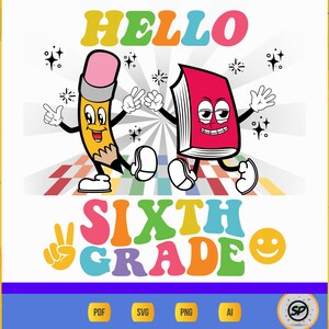 Back to School | Hello 6th Grade | PNG | SVG | Retro | Sublimation ...