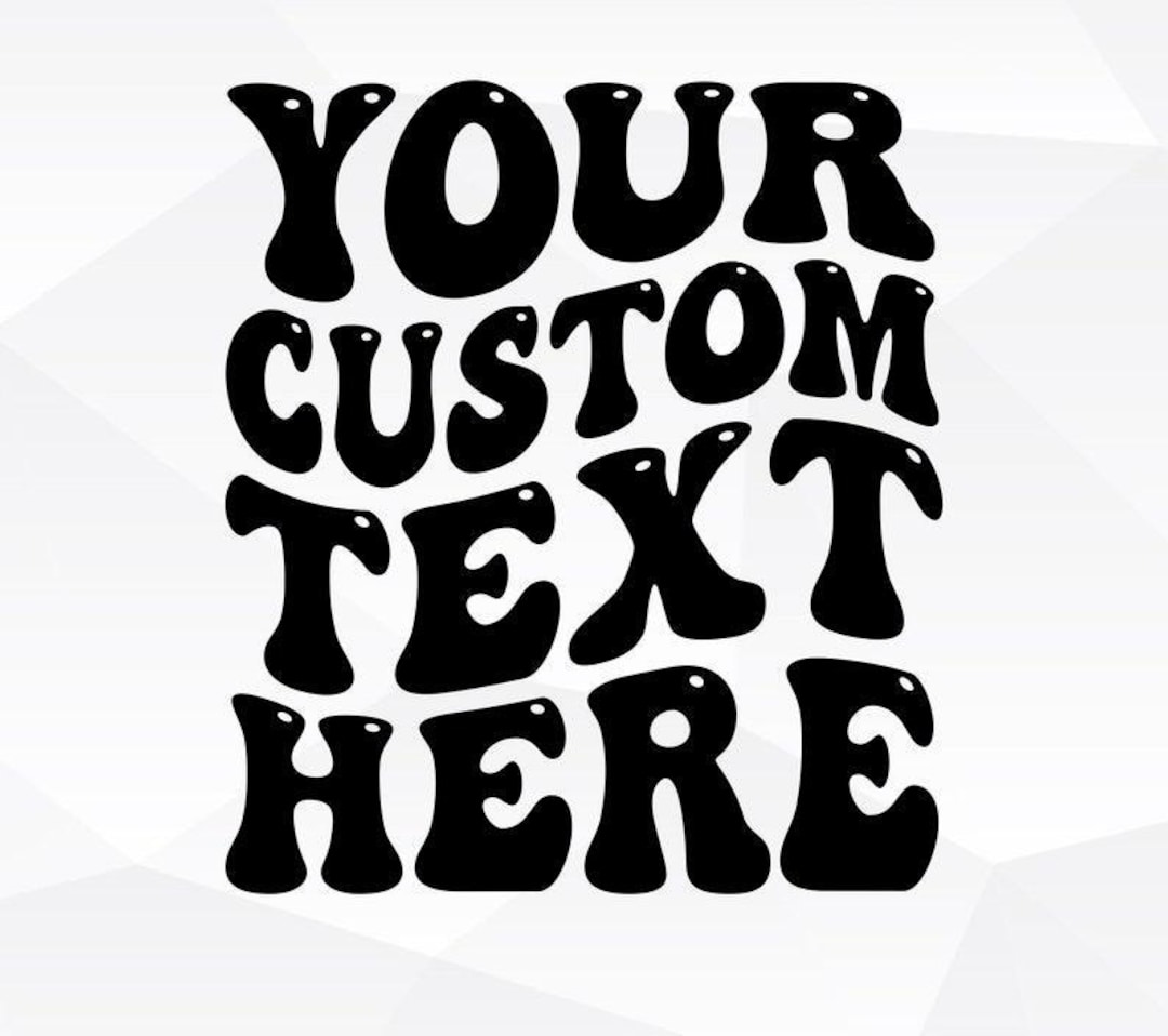 Your Custom Text Here Wavy Stacked SVG Wavy Text Effect Custom Wavy ...