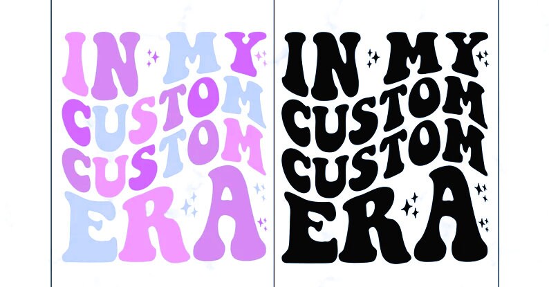 In My Custom Text Era Wavy Vintage Font Distressed Custom Wavy Stacked SVG PNG Printable Custom ...