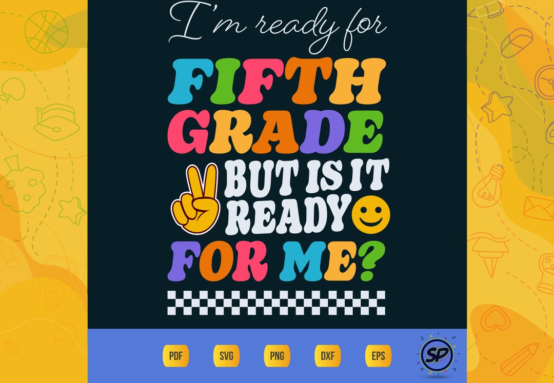 5th Grade Ready Svg Png, Back to School Design (instant Download) - Etsy