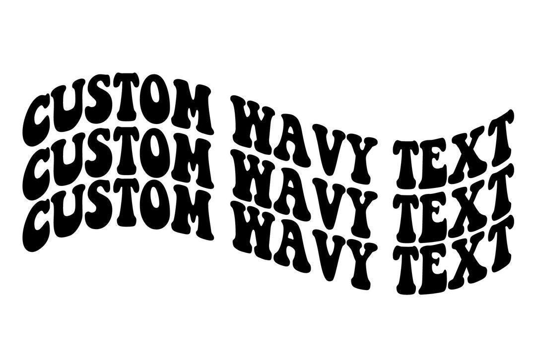 Create Wavy Text Wavy Text Fx Retro Text SVG Personalized Custom Wavy ...