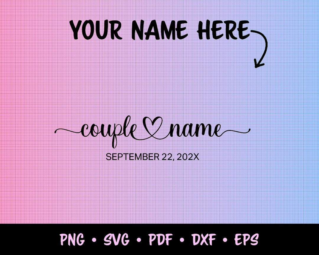 Custom Couples Names Text SVG Wedding Date Gift SVG for Her for Him ...